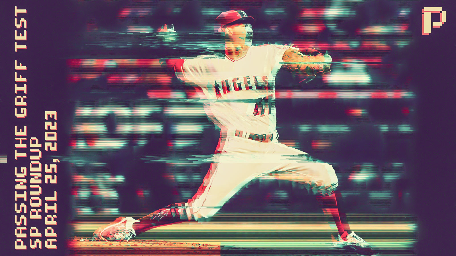 Fantasy Baseball SP Roundup - Passing The Griff Test | Pitcher List